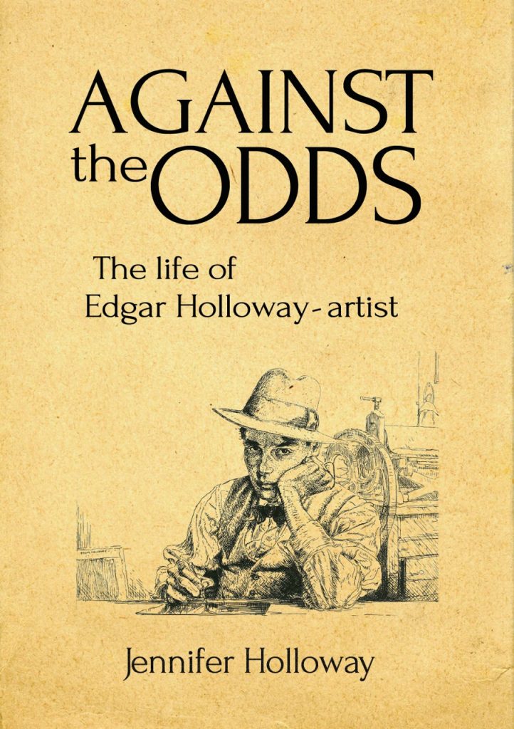 Against the Odds: The Life of Edgar Holloway – artist – Sansom & Company