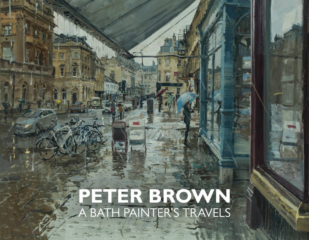 Peter Brown: A Bath Painter’s Travels – Sansom & Company
