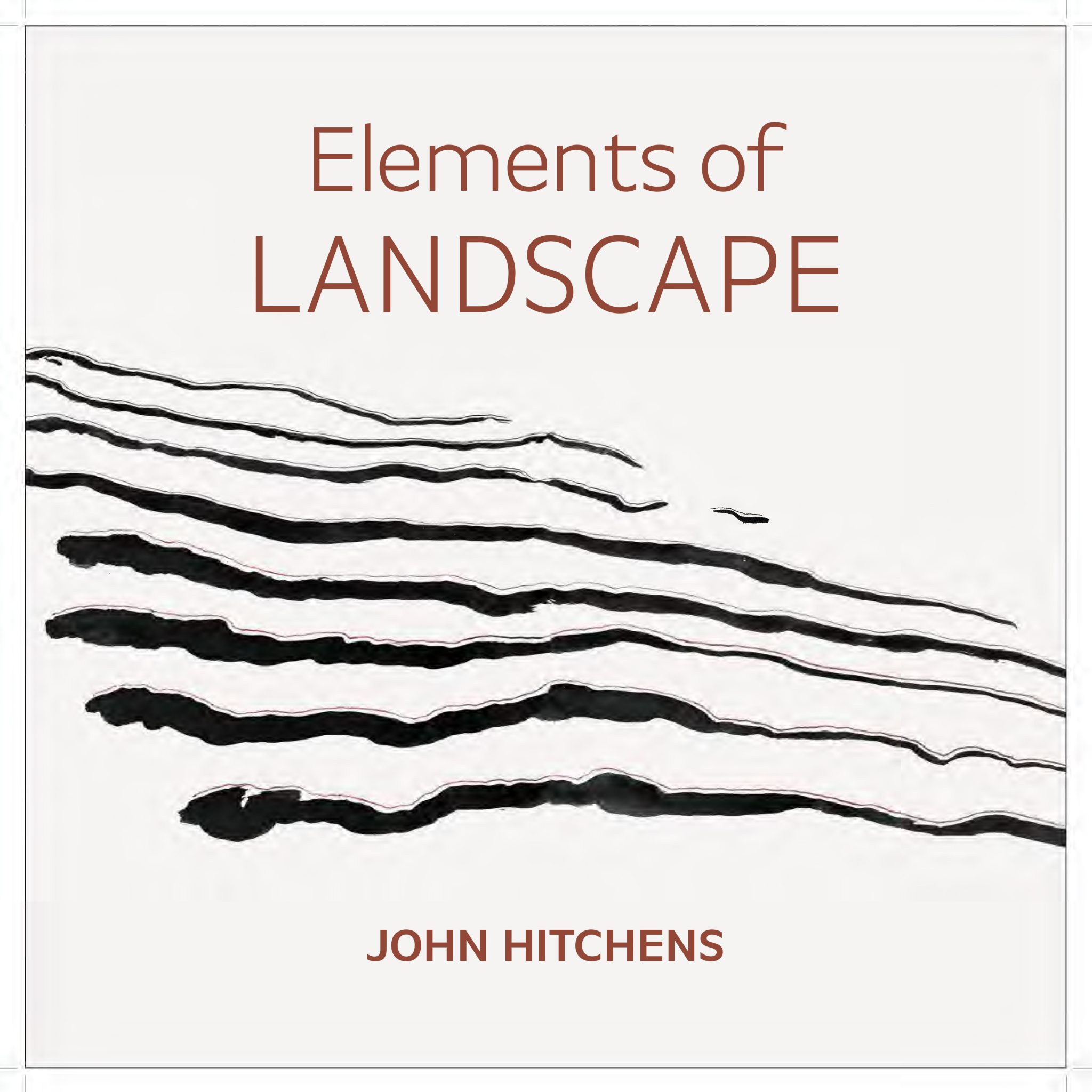 Elements of Landscape – John Hitchens – Sansom & Company